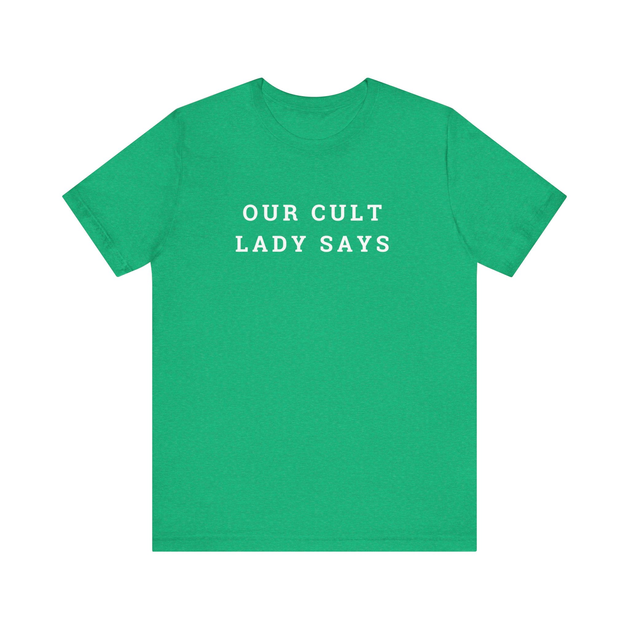 Our Cult Lady Says Unisex Jersey Short Sleeve Tee – Knitting Cult Lady